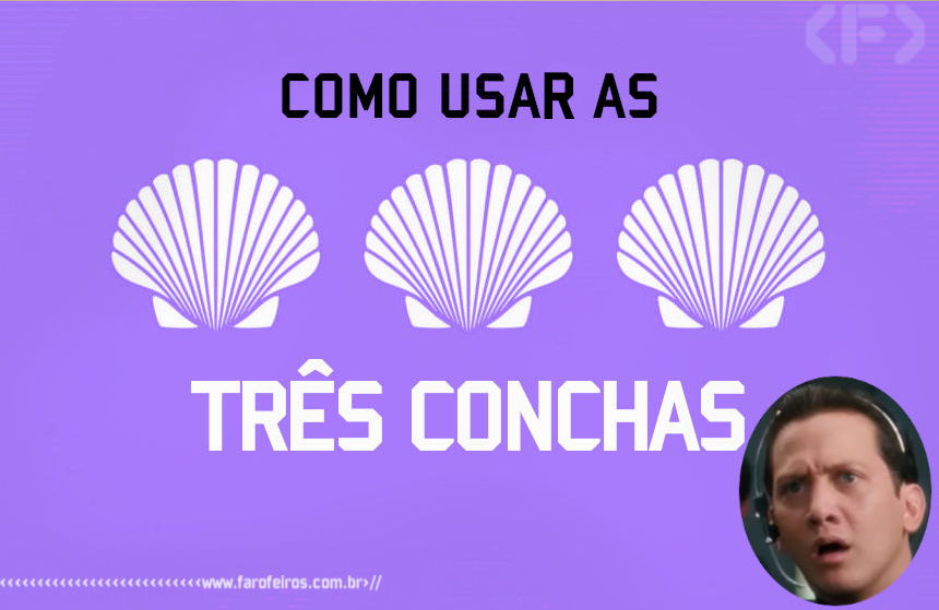 Como usar as três conchas?