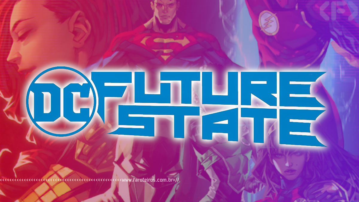 Future State: O Estado Futuro dos Quadrinhos da DC Comics